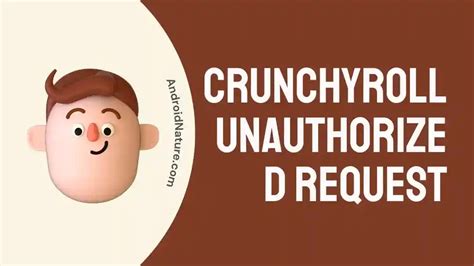 Fix Crunchyroll Unauthorized Request Android Nature