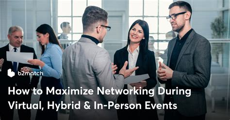 How To Maximize Networking During Virtual Hybrid In Person Events