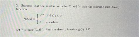 Solved Suppose That The Random Variables X ﻿and Y ﻿have The