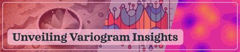 Understanding Variogram In Geospatial Analysis Ankits Hydro Geo Insights