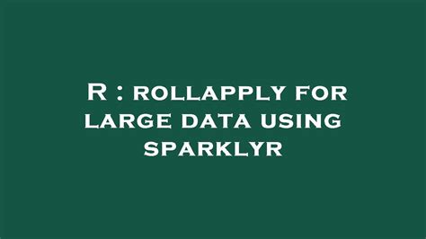 R Rollapply For Large Data Using Sparklyr Youtube