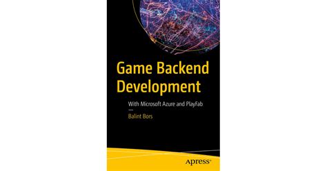 Game Backend Development With Microsoft Azure And PlayFab Book