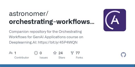 Github Astronomerorchestrating Workflows For Genai Deeplearning Ai Companion Repository For