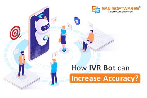 How Can An Ivrbot System Software Increase Accuracy
