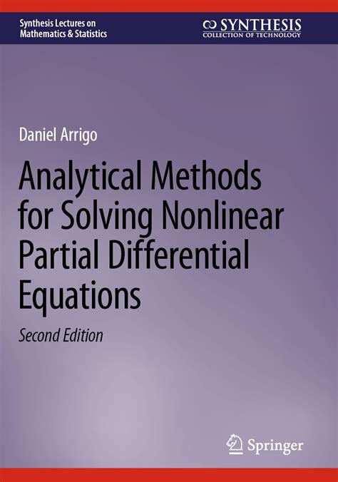 Analytical Methods For Solving Nonlinear Partial Differential Equations Synthesis Lectures On