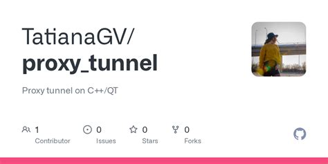 Github Tatianagvproxytunnel Proxy Tunnel On Cqt