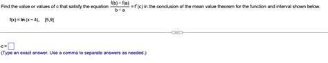 Solved Find The Value Or Values Of C That Satisfy The Chegg Com