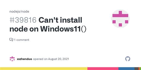 Cant Install Node On Windows11 · Issue 39816 · Nodejsnode · Github
