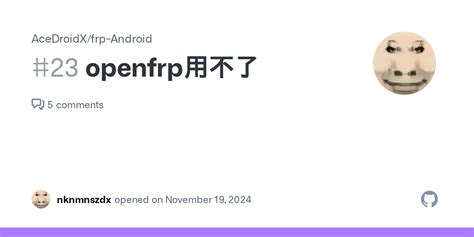 Openfrp用不了 · Issue 23 · Acedroidxfrp Android · Github