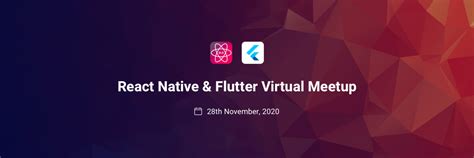 React Native And Flutter Virtual Meetup Nov 2020 Geekyants