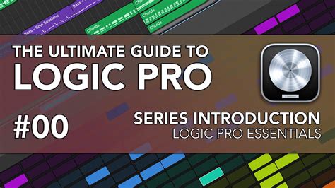 Logic Pro 00 Ultimate Guide To Logic Pro Series Introduction YouTube