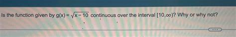 Solved Is The Function Given By Gxx 102 ﻿continuous Over