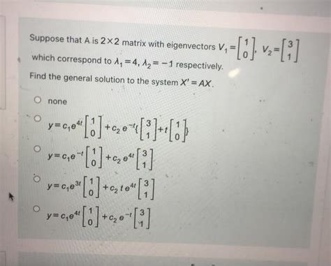 Solved Suppose That Is 2x2 Matrix With Eigenvectors Va []