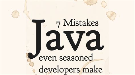 5 Mistakes Even Skillful Java Developers Make Youtube