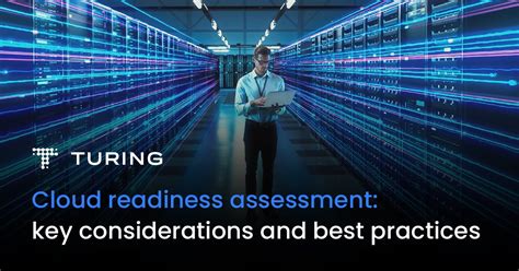 Cloud Readiness Assessment Key Considerations And Best Practices Turing