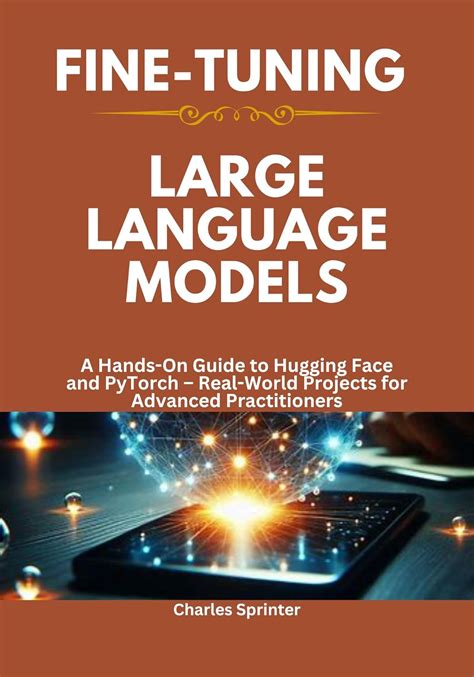 Fine Tuning Large Language Models A Hands On Guide To Hugging Face And Pytorch
