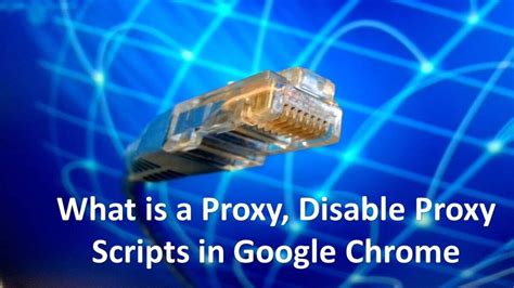 What Is A Proxy Disable Proxy Scripts In Chrome DroidCops