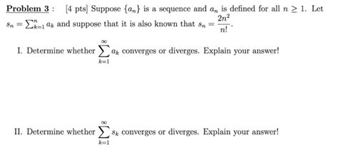Solved Problem 3 4 Pts Suppose An Is A Sequence And An Is Chegg Com