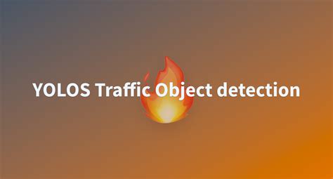 Yolos Traffic Object Detection A Hugging Face Space By Pierreshi