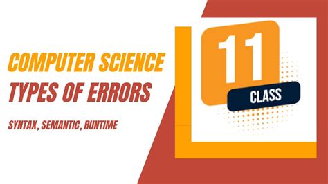 Class 11 Computer Science Types Of Errors Syntax Semantic