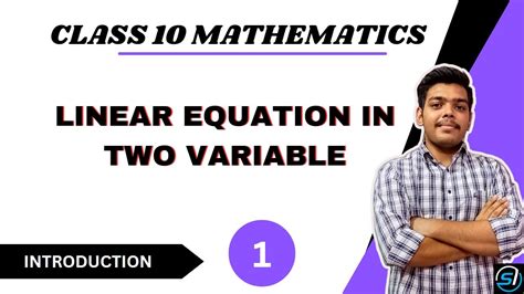Pair Of Linear Equation In Two Variables Introduction Class 10th Maths Cbse Youtube