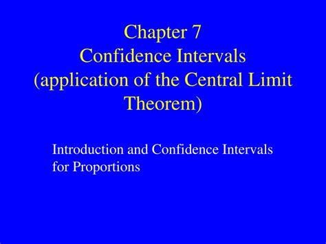 Ppt Chapter 7 Confidence Intervals Application Of The Central Limit
