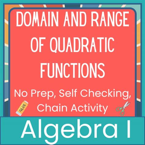Domain And Range Of Quadratic Functions Self Checking Chain Practice