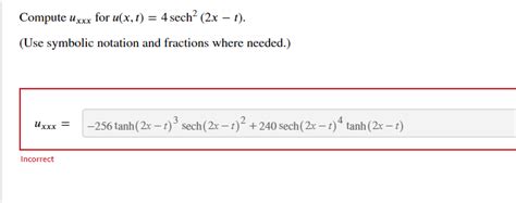 Solved Compute Uxxx For U X T Sech Xt Use Symbolic Chegg Com