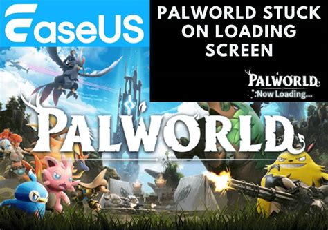 Palworld Stuck On Loading Screen 2025 Guide