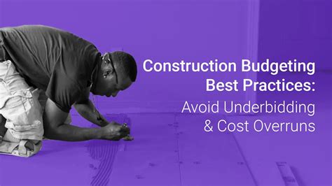 Construction Budgeting Best Practices Avoid Underbidding And Cost Overruns
