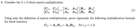 Solved 6 Consider The 2×2 Block Matrix Multiplication