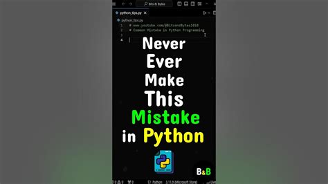 Never Ever Make This Mistake In Python Python Coding Programming Youtube