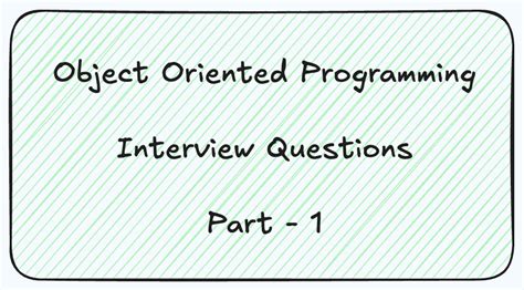Object Oriented Programming Interview Questions Part — 2 By