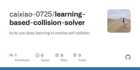 Github Caixiao 0725learning Based Collision Solver Try To Use Deep
