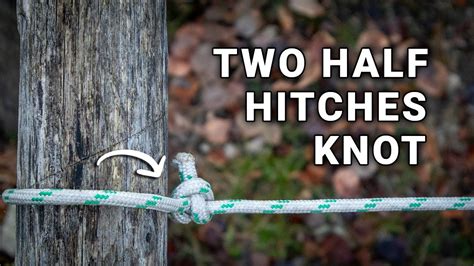 How To Tie Two Half Hitches Knot Quick Guide Youtube