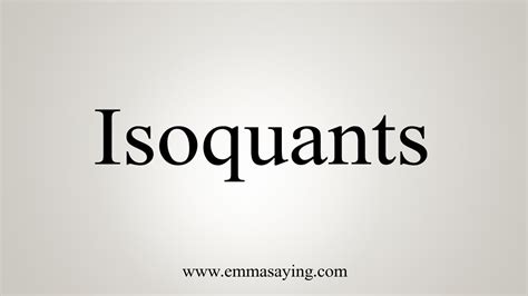 How To Say Isoquants YouTube