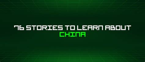 76 Stories To Learn About China Hackernoon