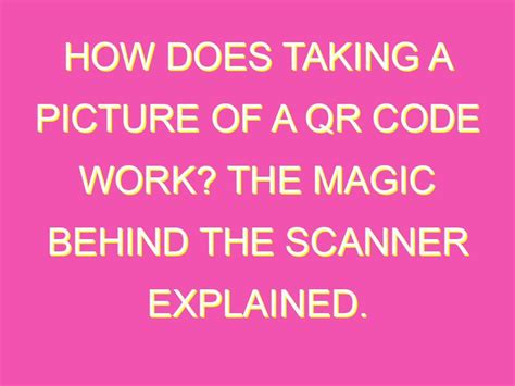 How Does Taking A Picture Of A QR Code Work The Magic Behind The Scanner Explained Kurrently