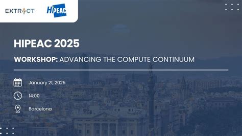 Hipeac 2025 Ws Advancing The Compute Continuum Extract Project