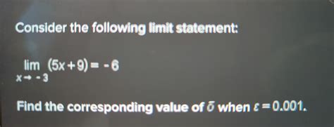 consider the following limit statement limlimits xto 3 5x 9 6 find