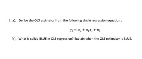 Solved A Derive The OLS Estimator From The Following Chegg Com