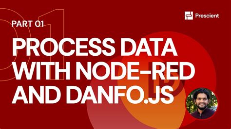 prescient part 01 process data using danfo js with node red youtube