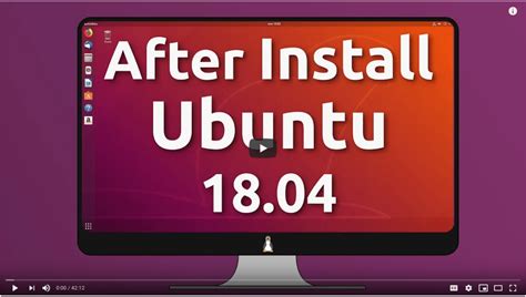 re 30 things to do after installing ubuntu 18 04 lts all in one video
