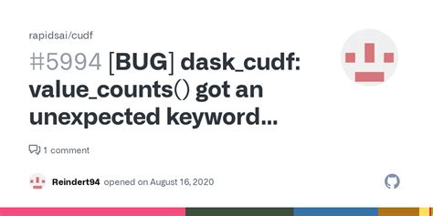 Bug Daskcudf Valuecounts Got An Unexpected Keyword Argument Ascending · Issue 5994