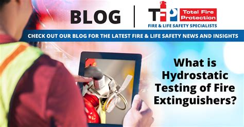 What Is Hydrostatic Testing Of A Fire Extinguisher