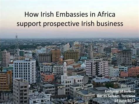 Ppt How Irish Embassies In Africa Support Prospective Irish Business