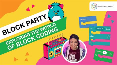 Block Party Exploring The World Of Block Coding Webinar Youtube