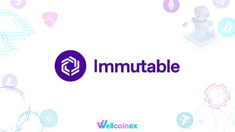 What Is Immutable X IMX Wellcoinex