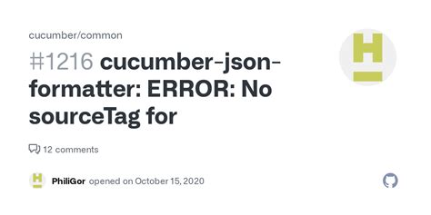 Cucumber Json Formatter Error No Sourcetag For · Issue 1216 · Cucumbercommon · Github