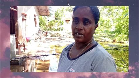 ගංවතුරට ලක් වූ අයට කිසිවෙකුගෙ පිහිටක් නැ සද්ධාතිස්ස පූර Youtube